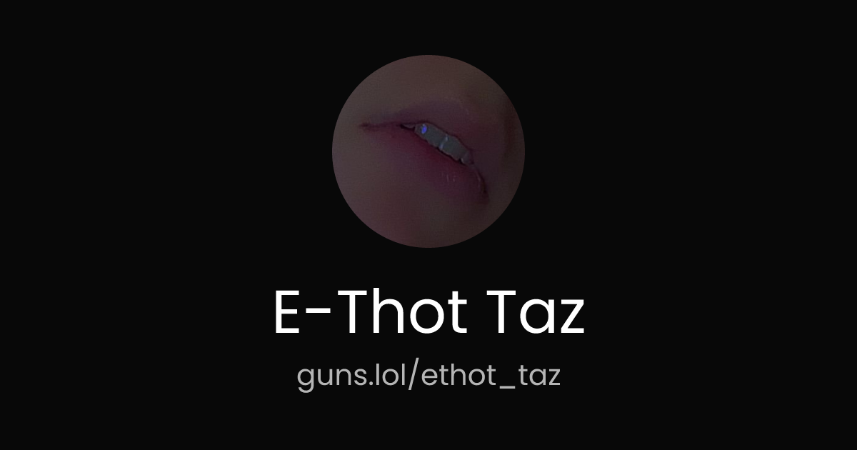 @E-Thot Taz | guns.lol