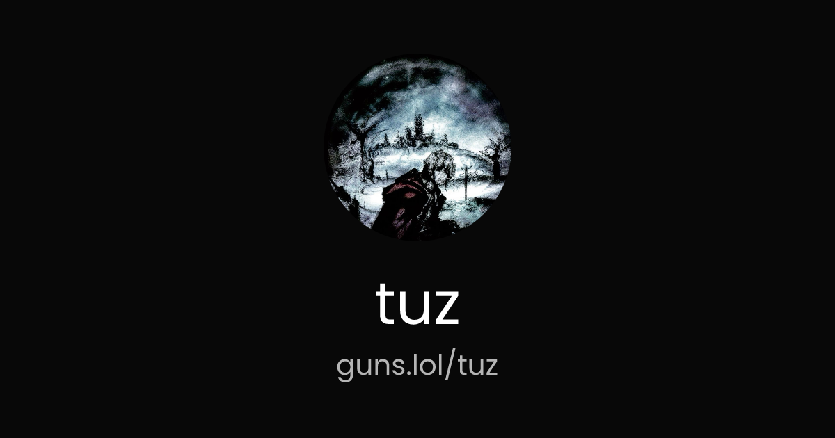 @tuz | guns.lol
