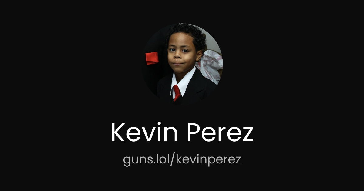 @Kevin Perez | guns.lol