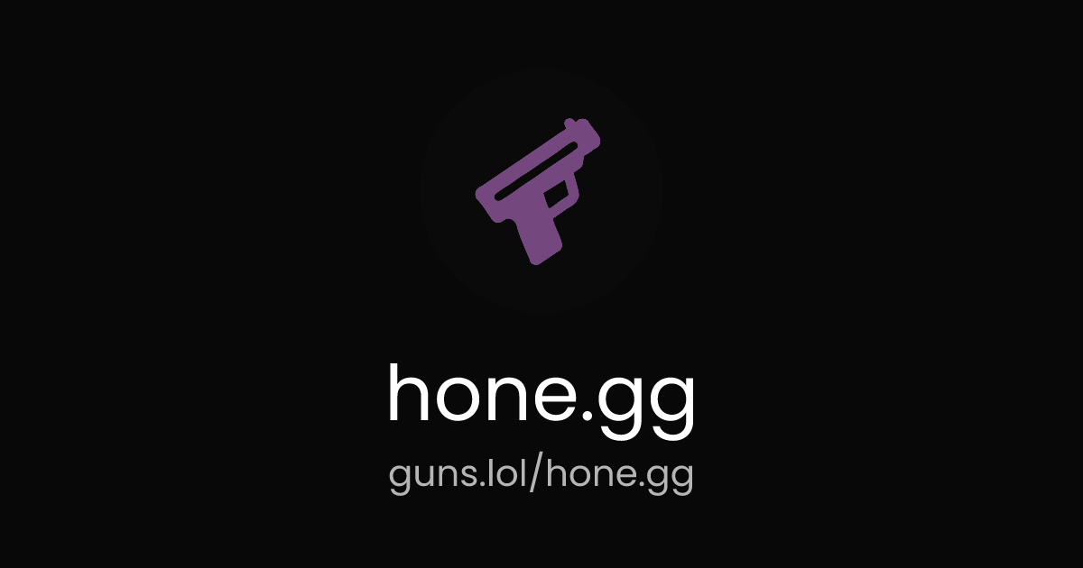 @hone.gg | guns.lol