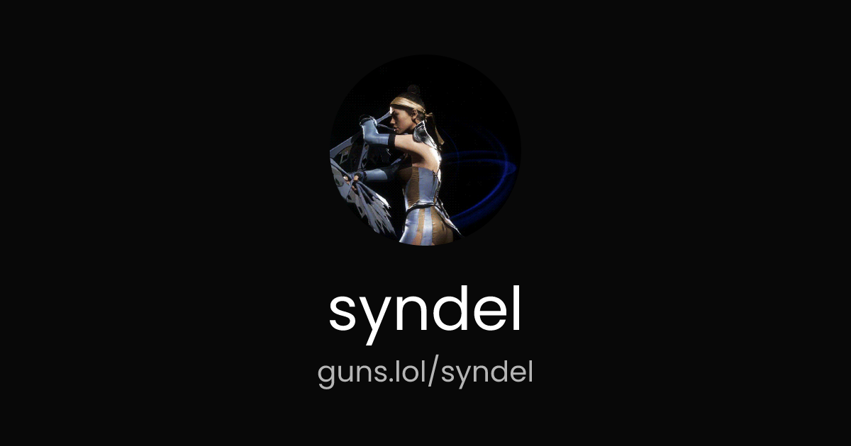 @syndel | guns.lol