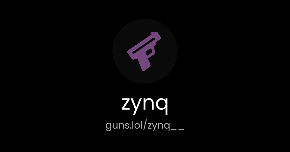 @zynq | guns.lol