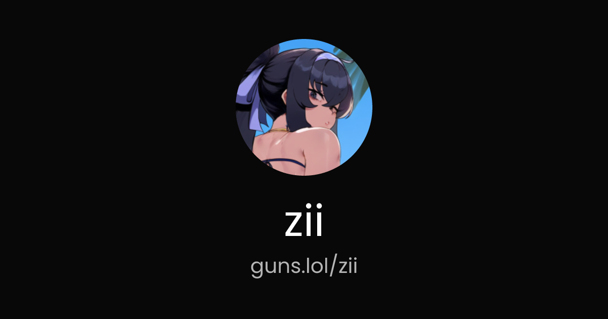 @zii | guns.lol