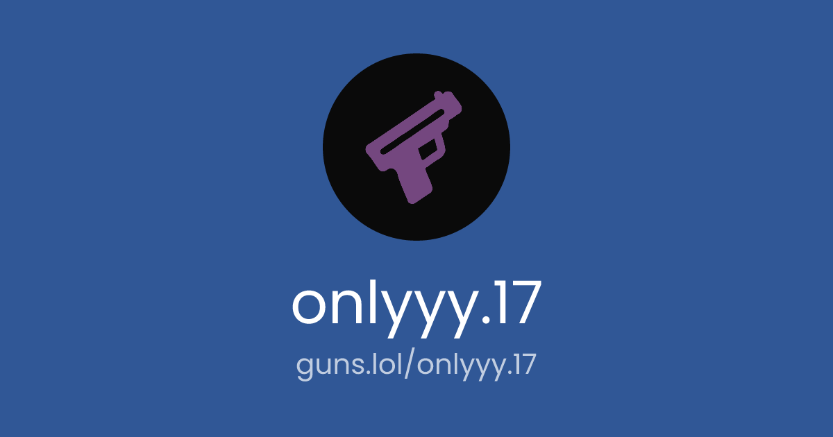 @onlyyy.17 | guns.lol