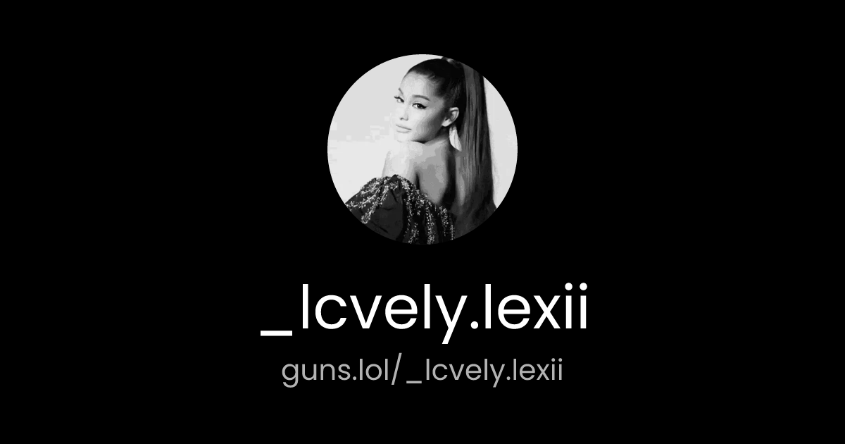 @_lcvely.lexii | guns.lol