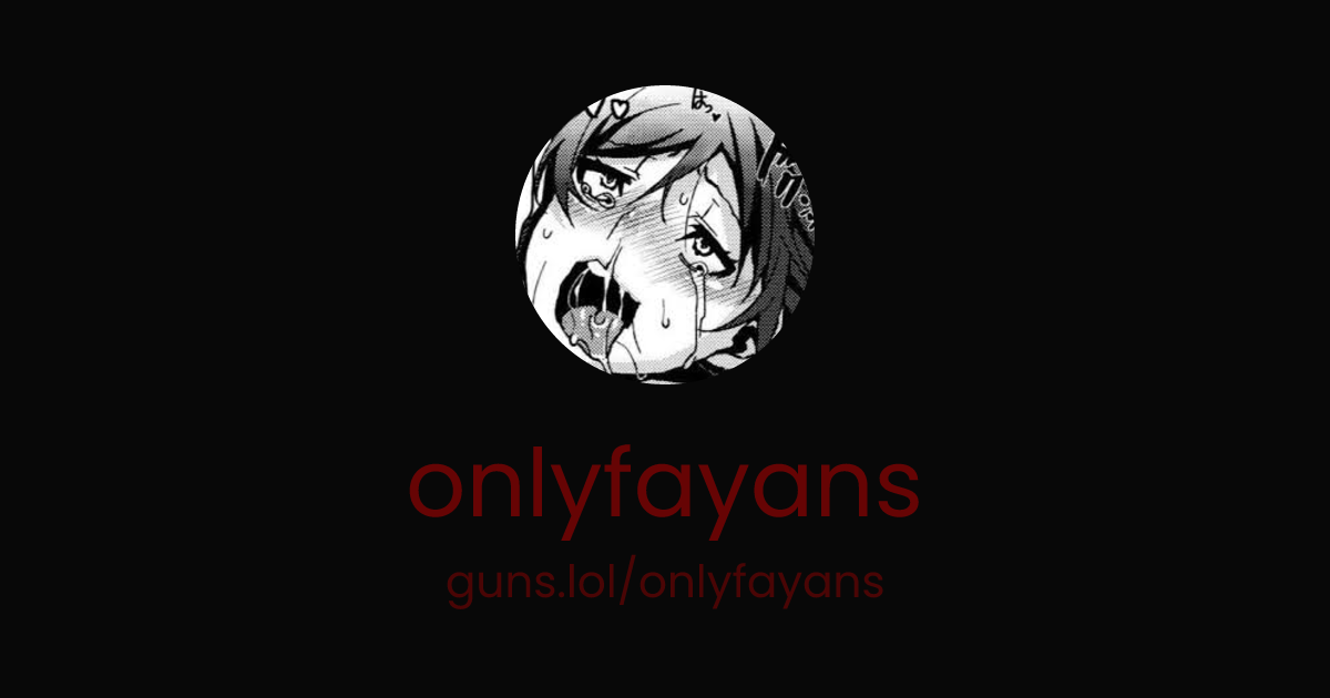 @onlyfayans | guns.lol
