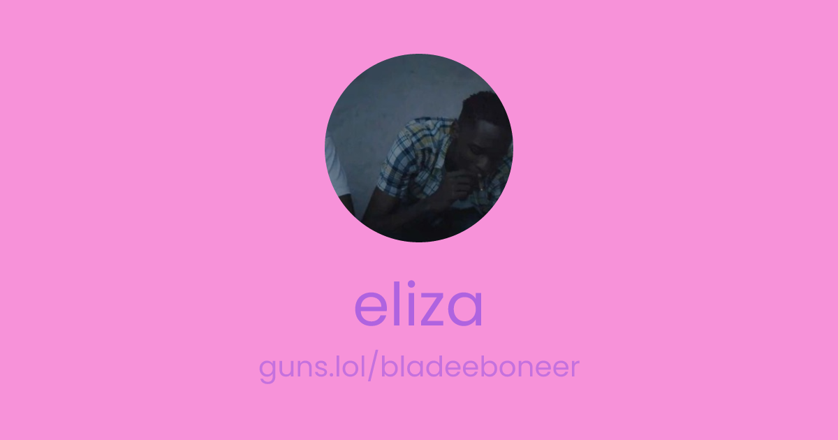 @eliza | guns.lol