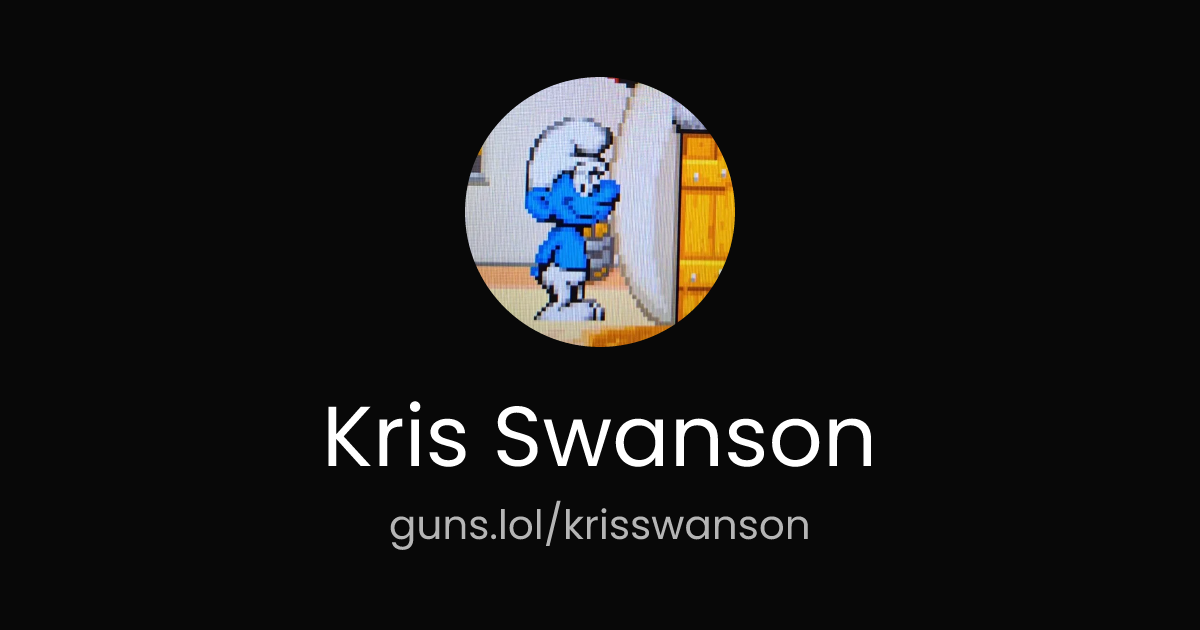 @Kris Swanson | guns.lol