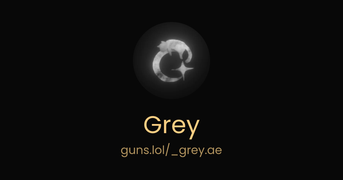 @Grey | guns.lol