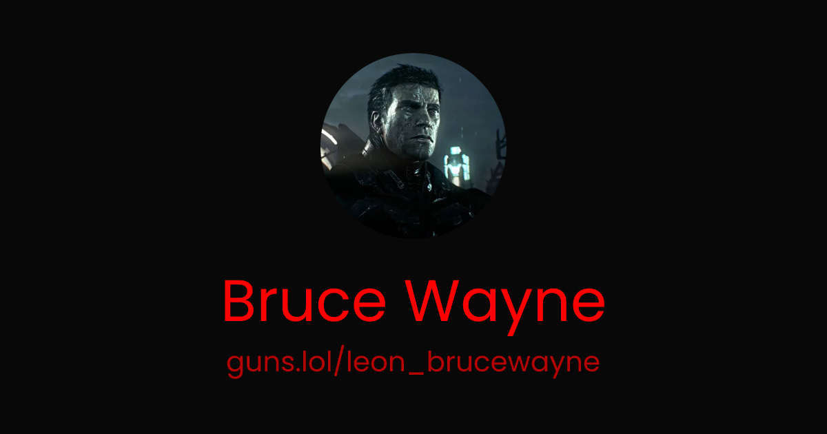 @Bruce Wayne | guns.lol