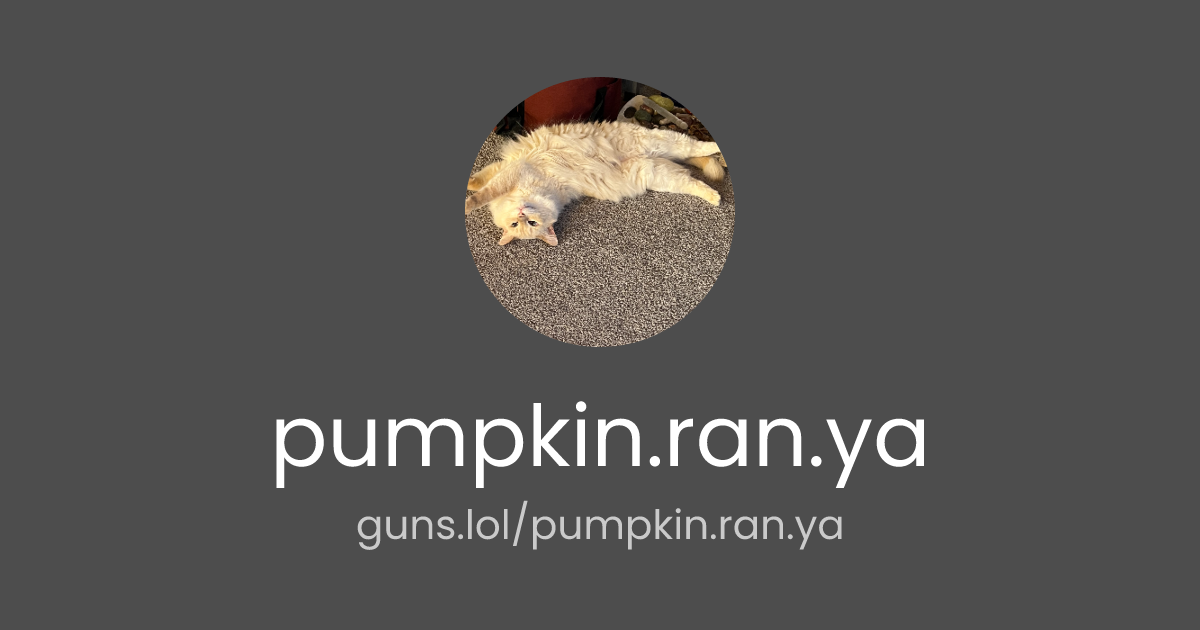 @pumpkin.ran.ya | guns.lol