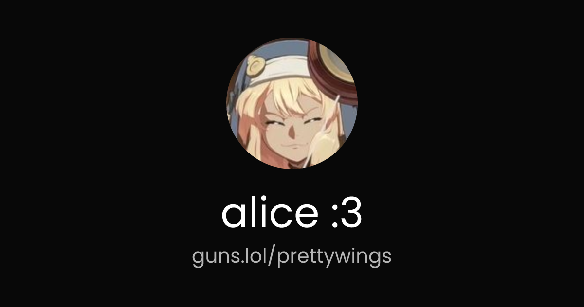 @alice :3 | guns.lol