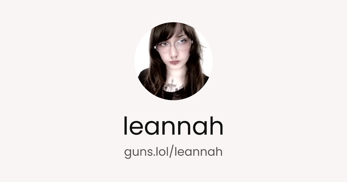 @leannah | guns.lol