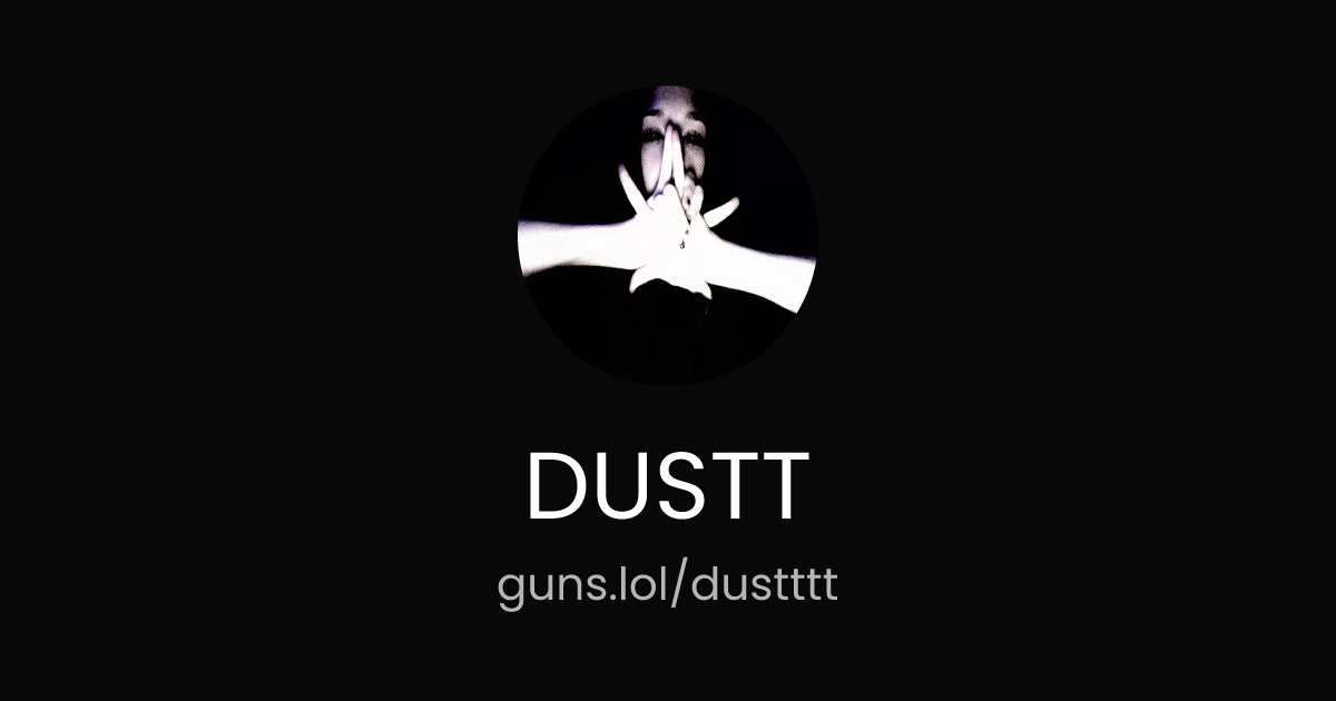 @DUSTT | guns.lol