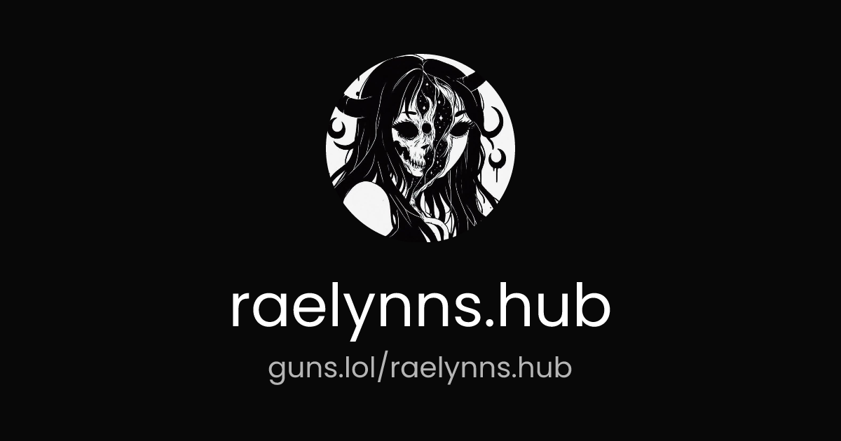 @raelynns.hub | guns.lol