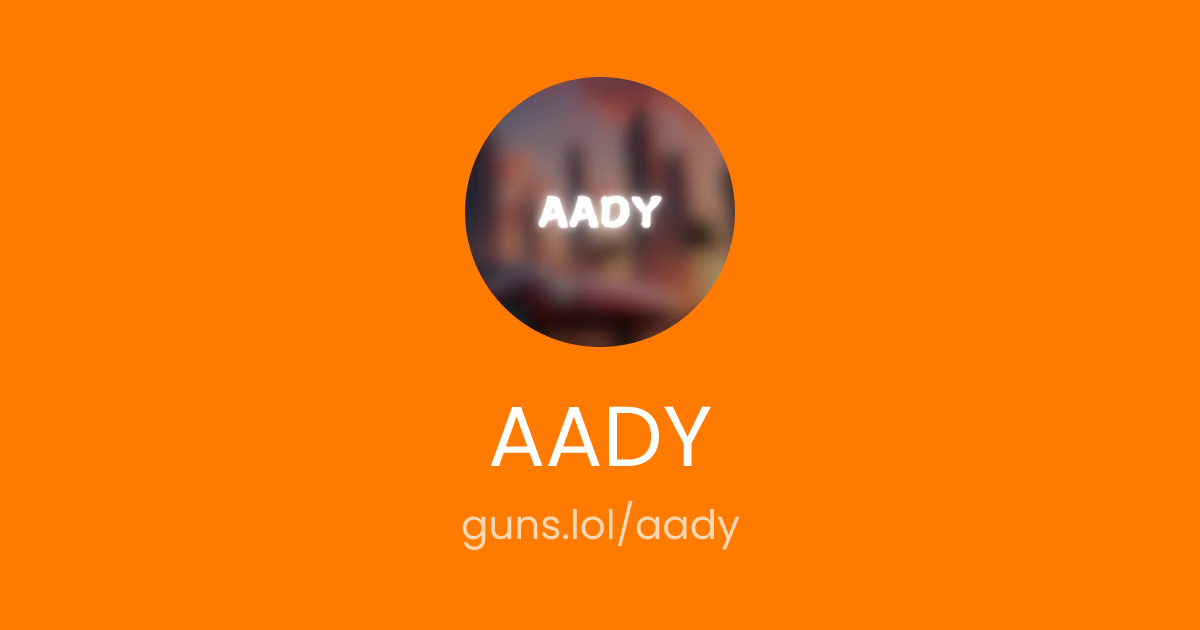 @AADY | guns.lol