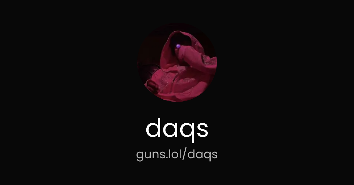 @daqs | guns.lol