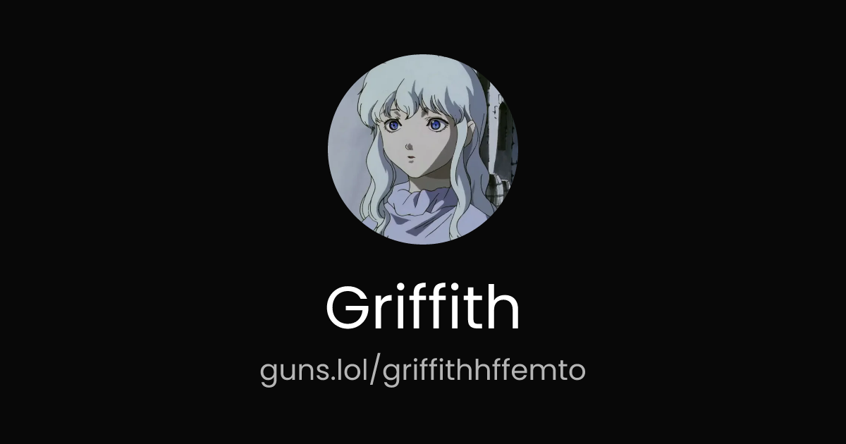 @Griffith | guns.lol