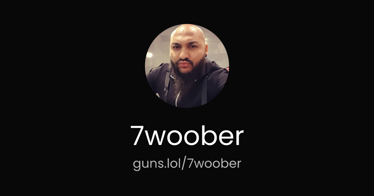 @7woober | guns.lol