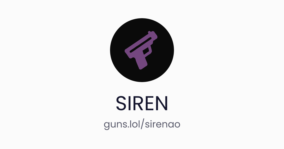 @SIREN | guns.lol