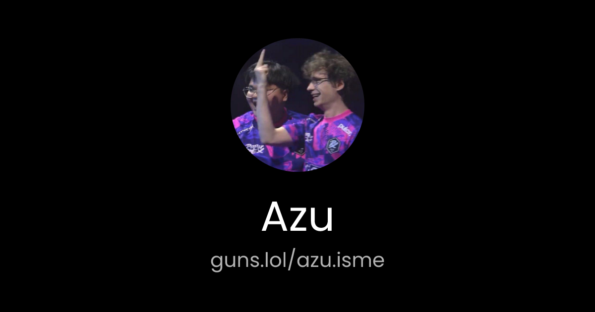 @Azu | guns.lol