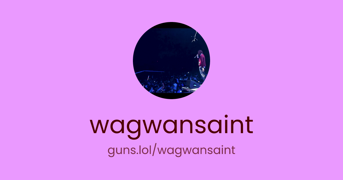 @wagwansaint | guns.lol