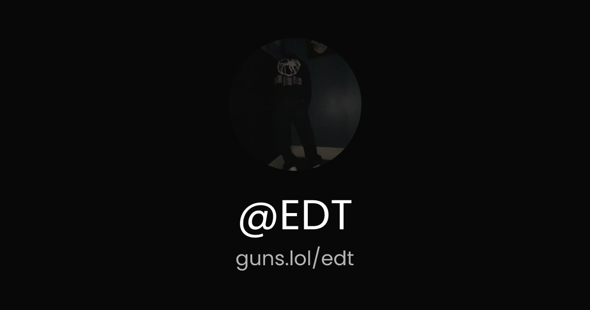 @@EDT | guns.lol