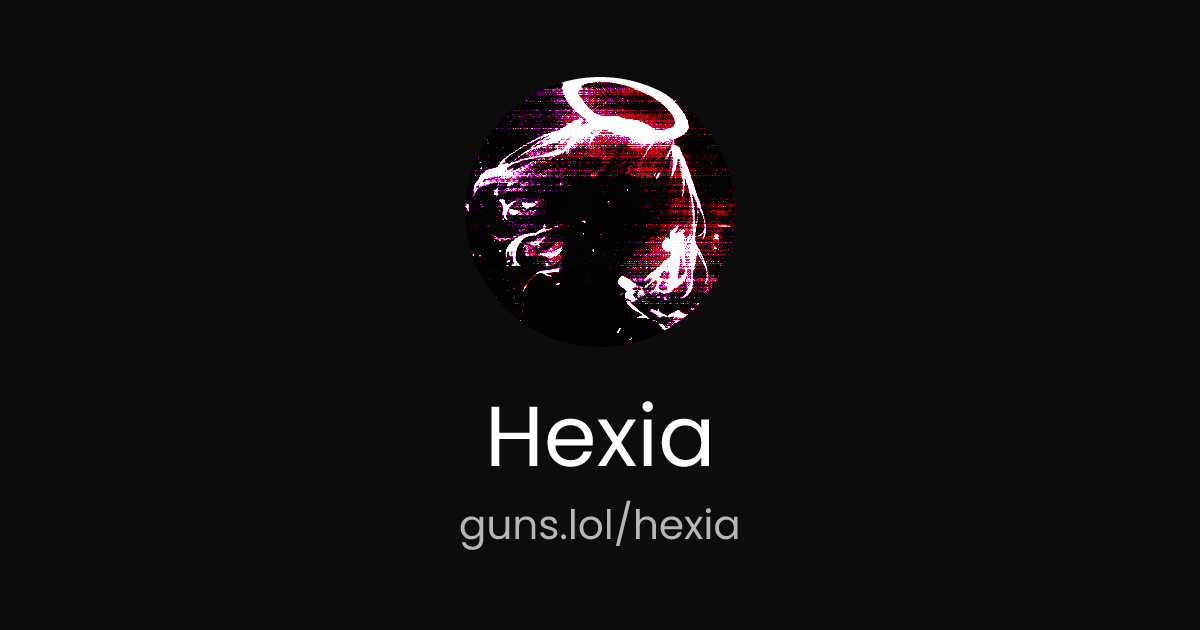 @Hexia | guns.lol